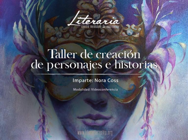 Creación de personajes e historias - Literaria Centro Mexicano de ...