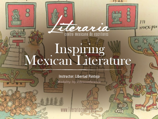 Inspiring mexican literature - Literaria Centro Mexicano de Escritores